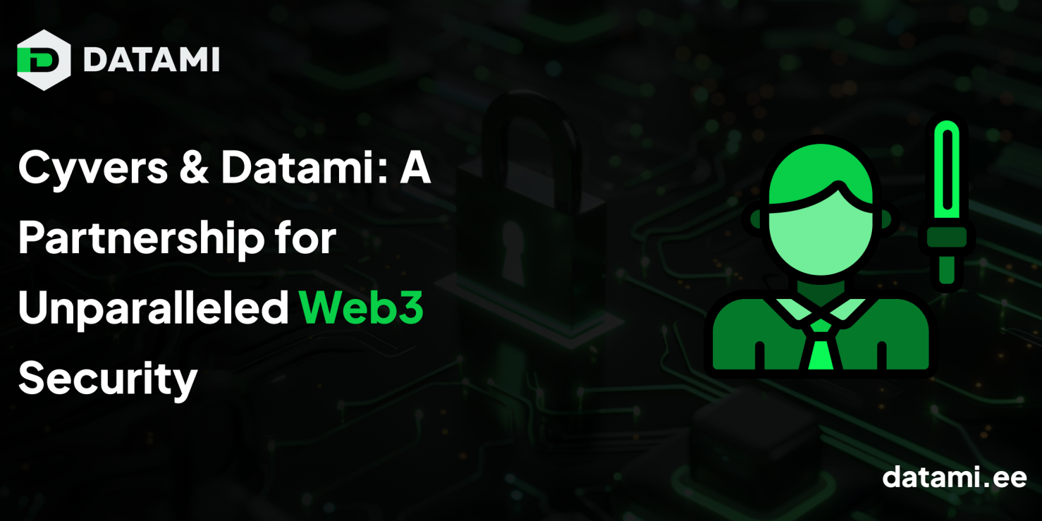 Datami & Cyvers: Revolutionizing Web3 Security
